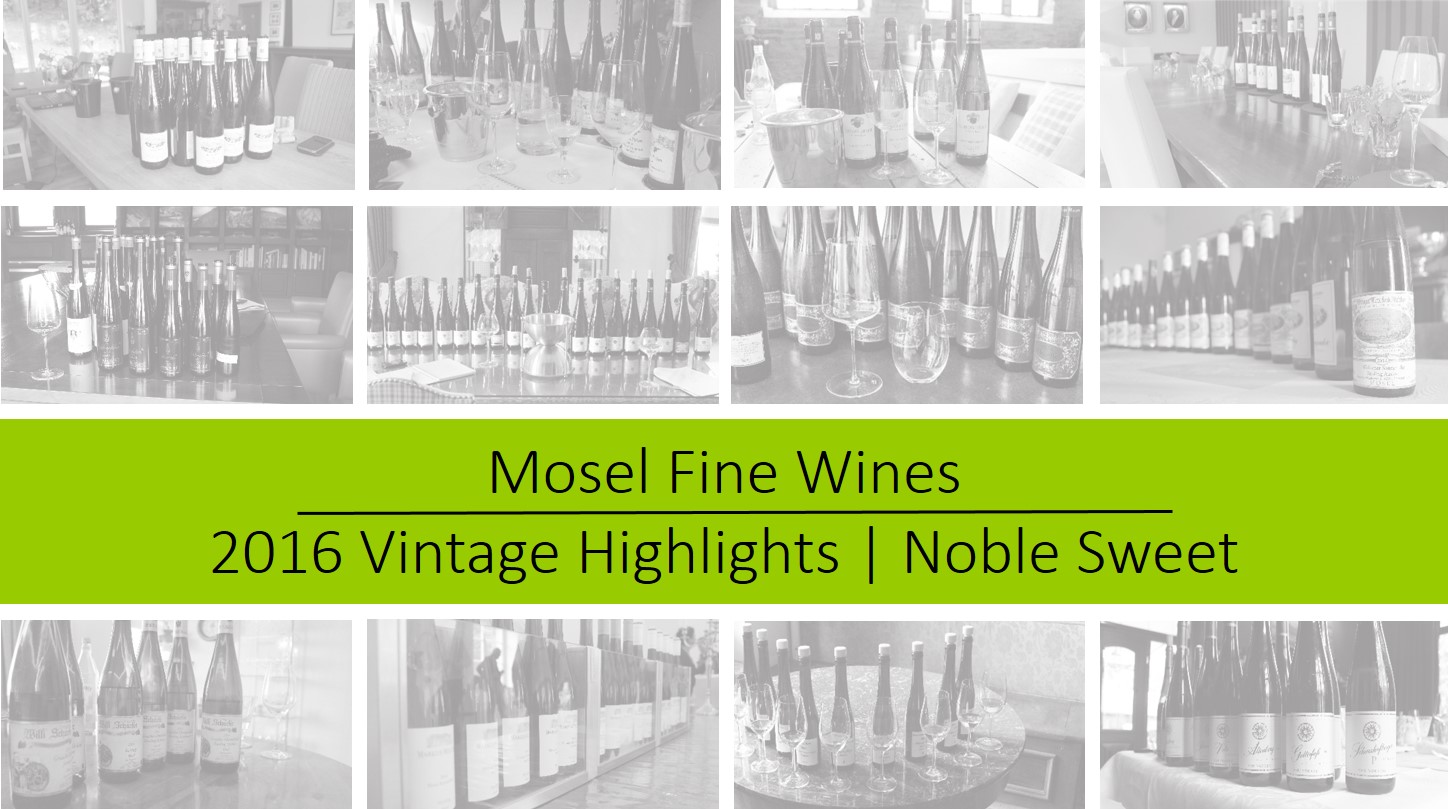 2016 Mosel Vintage | Noble Sweet Highlights
